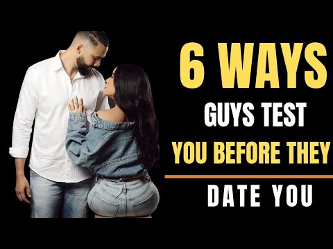 6 ways guys test you before they date you - YouTube