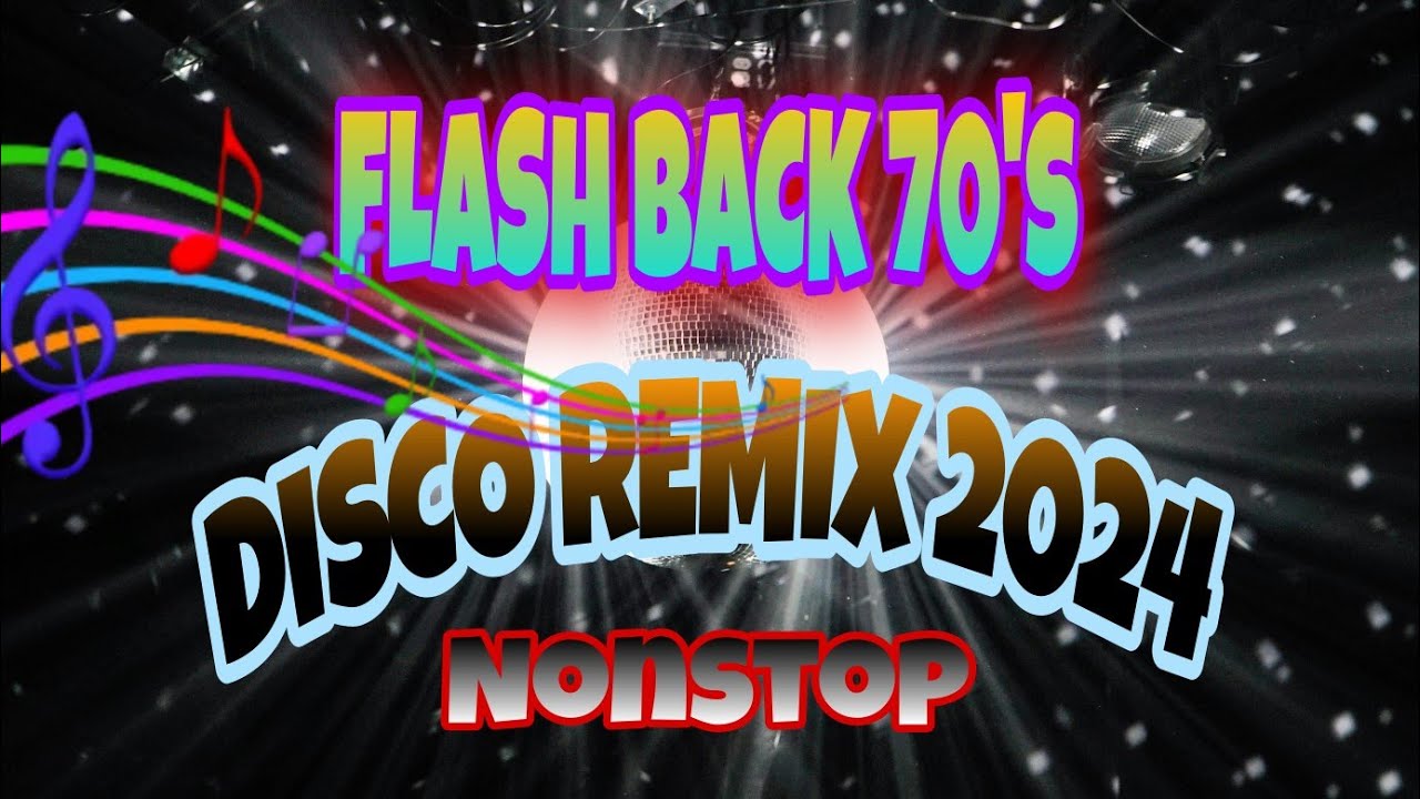 FLASHBACK 70"s NONSTOP DISCO REMIX. #remix #disco - YouTube