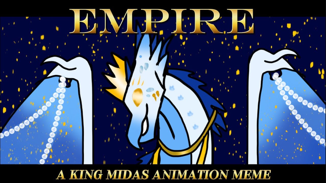 EMPIRE A King Midas animation Meme Gift for @Goldingstarseeker CONGRATS ...