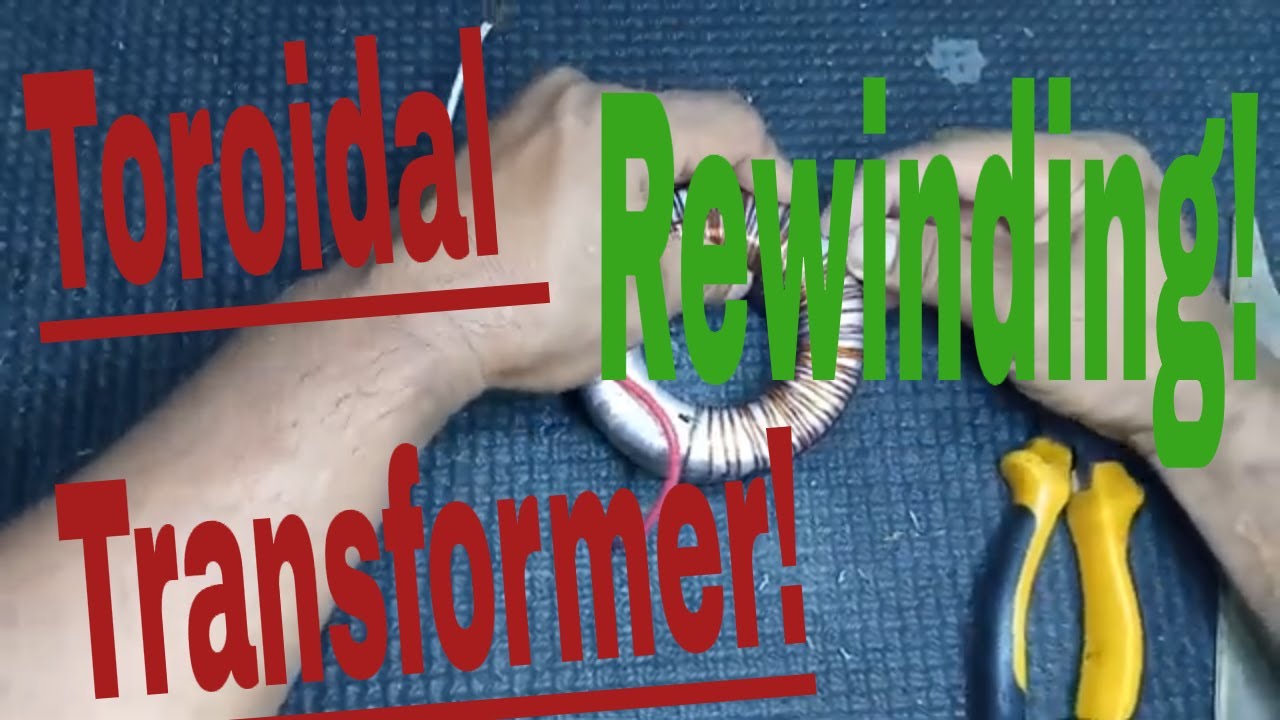 Toroidal Transformer Rewinding - YouTube