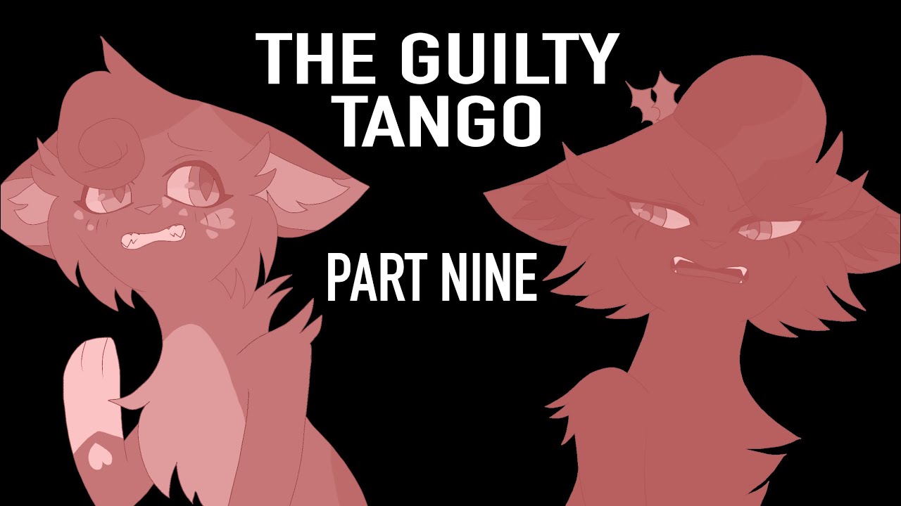 ️THE GUILTY TANGO🖤 (part 9) WARRIOR CATS - YouTube