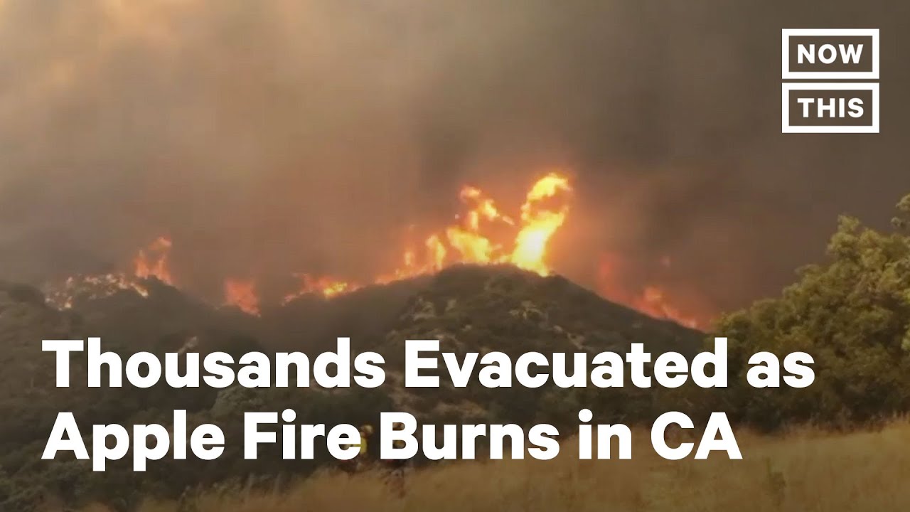 8,000+ Evacuated as Apple Fire Burns in California | NowThis - YouTube