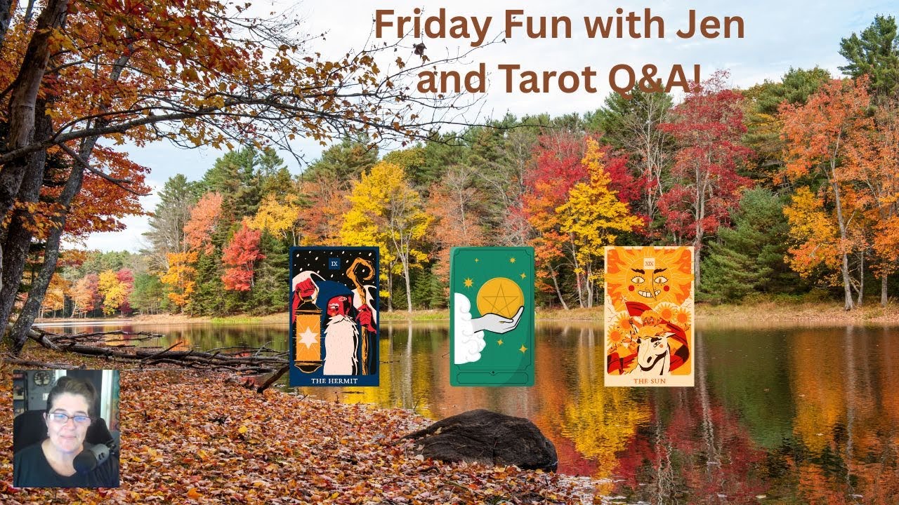 Friday Fun w/ Jen and Tarot Q&A! - YouTube