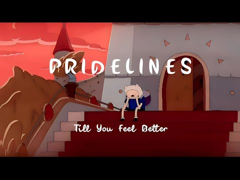 PRIDELINES - Till You Feel Better (VISUAL) - YouTube