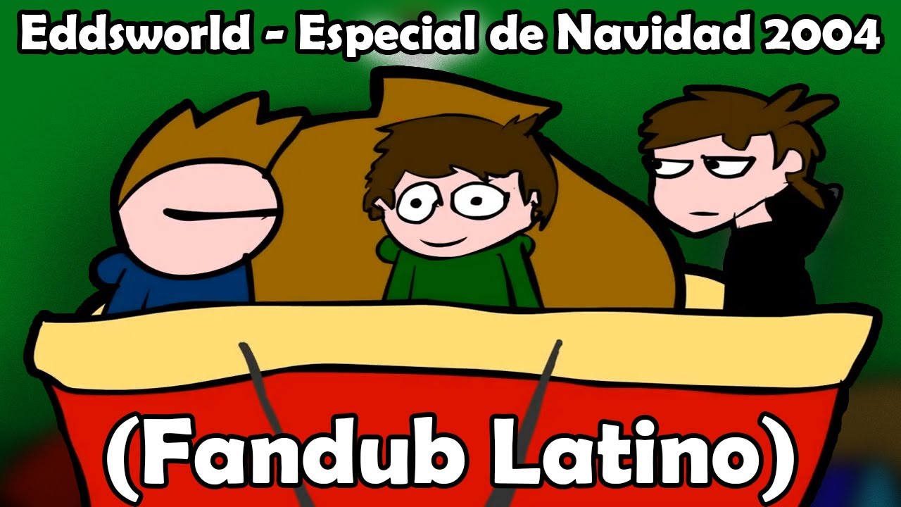 Eddsworld - Especial de Navidad 2004 / Christmas Special 2004 (Fandub ...
