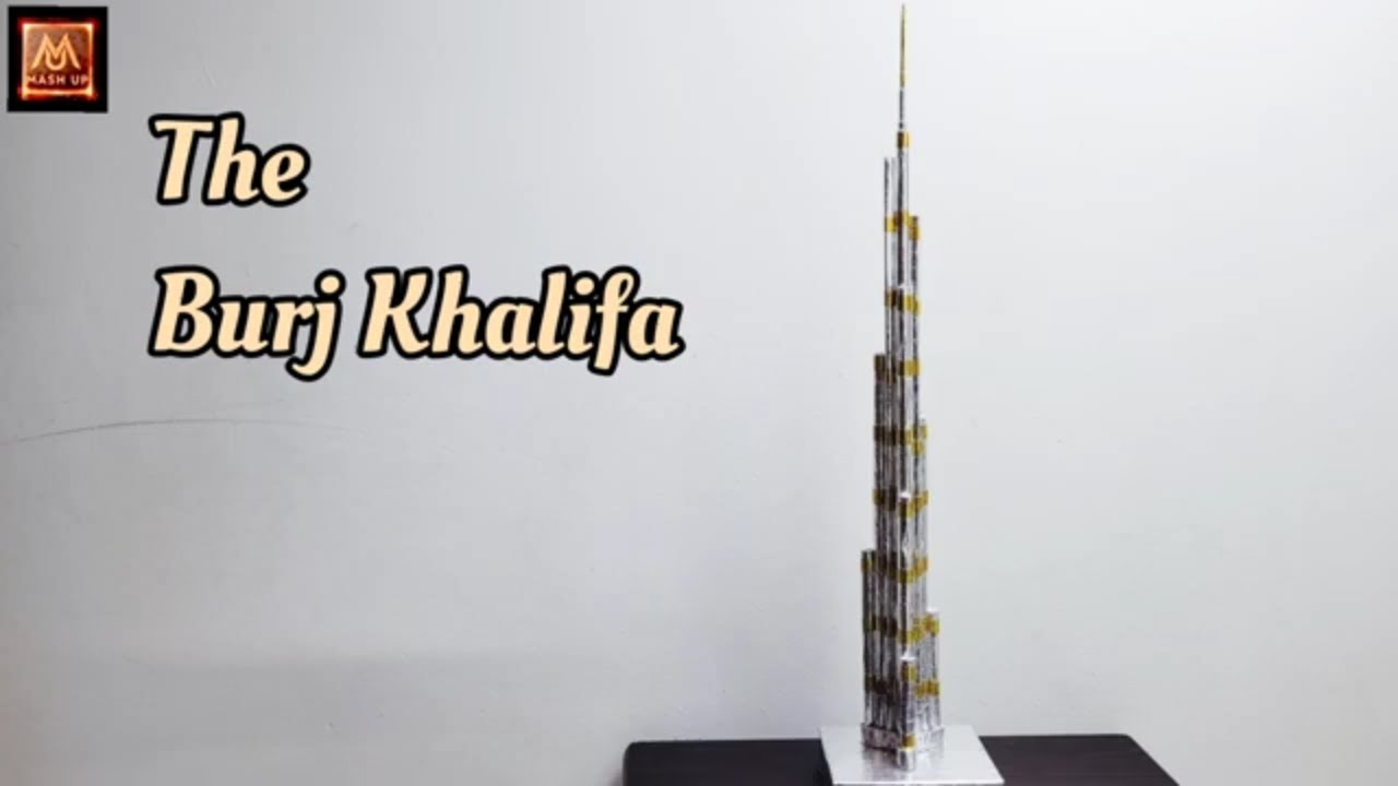 How to make Burj Khalifa || Model making || Mash Up Cafe || - YouTube