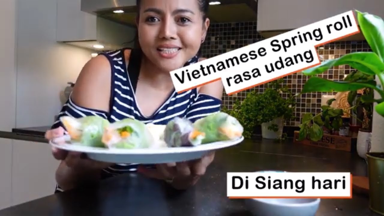 VIETNAMESE SPRING ROLL RASA UDANG DI SIANG HARI - YouTube