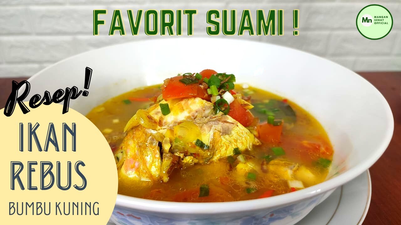 RESEP IKAN REBUS BUMBU KUNING FAVORIT SUAMI "MAKNYUSSSS" !!!! - YouTube