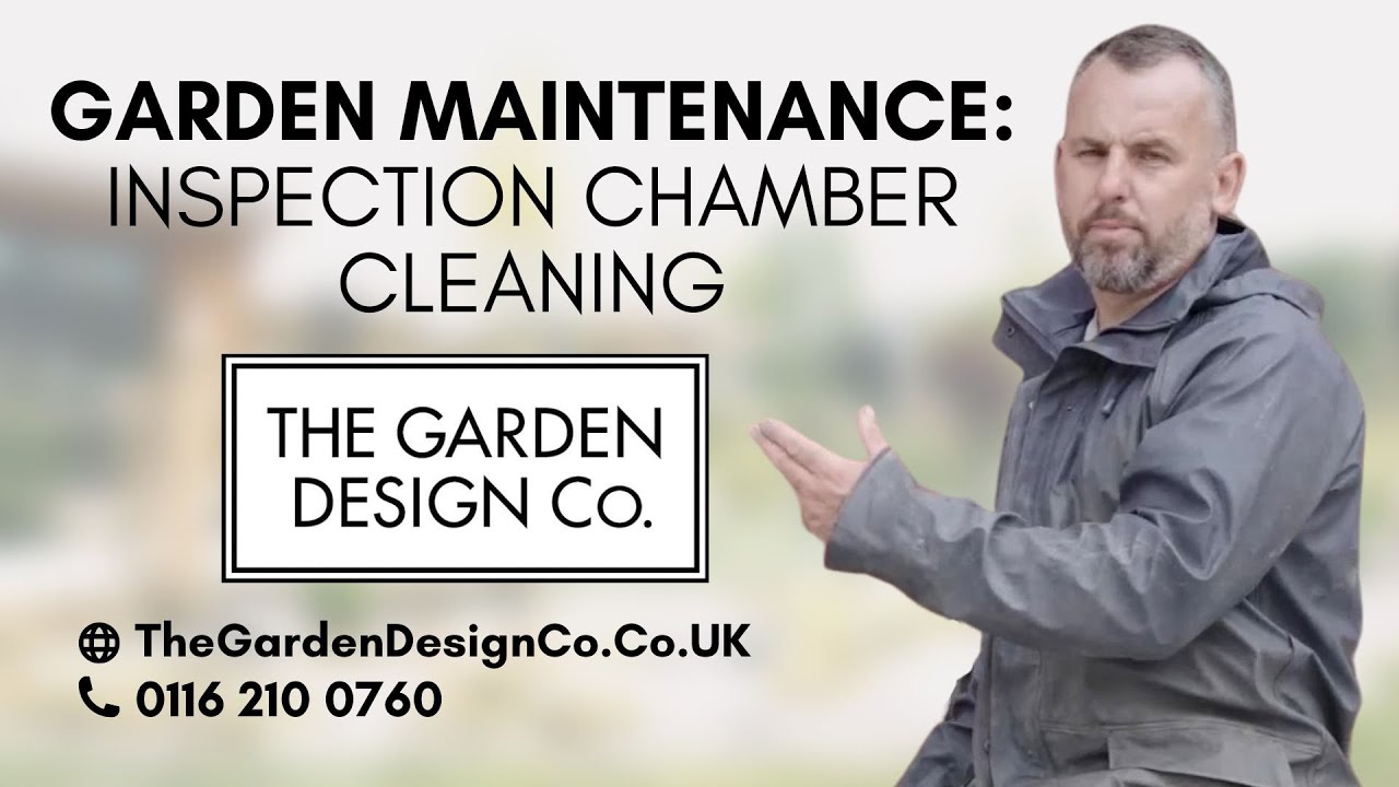 Garden Maintenance Inspection Chamber Cleaning by The Garden Design Co ...