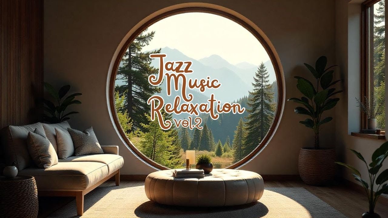 Jazz Music for Relaxation #2: Smooth Jazz & Study Music for Focus ...