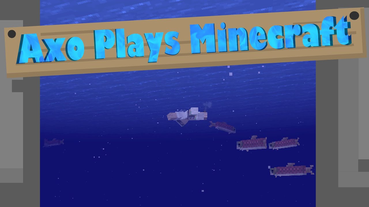 Axo Plays Minecraft | Fish In Your Face | Ep 3 - YouTube