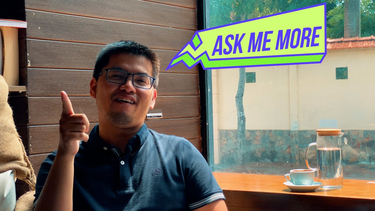 TẬP 99: ASK ME MORE | ĐỔ $ VÀO QUẢNG CÁO? THIẾU TỰ TIN TRƯỚC MÁY QUAY ...