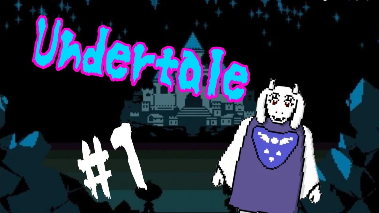 Undertale (Part 1) FIRST VIDEO! - YouTube