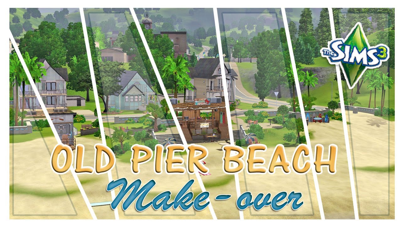 SIMS 3 // Renovating in SV // OLD PIER BEACH - YouTube