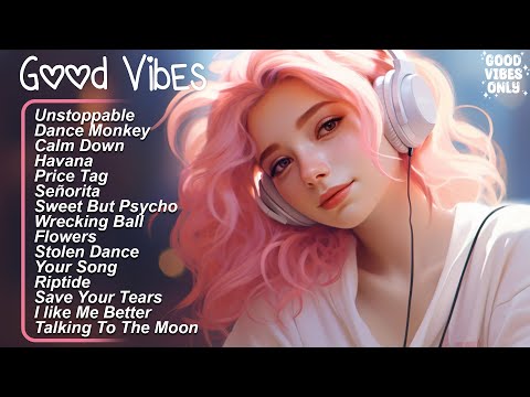 Good Vibes 🍀Positive songs to start your day - Songs to boost your mood⛅️Top hits 2024 playlist