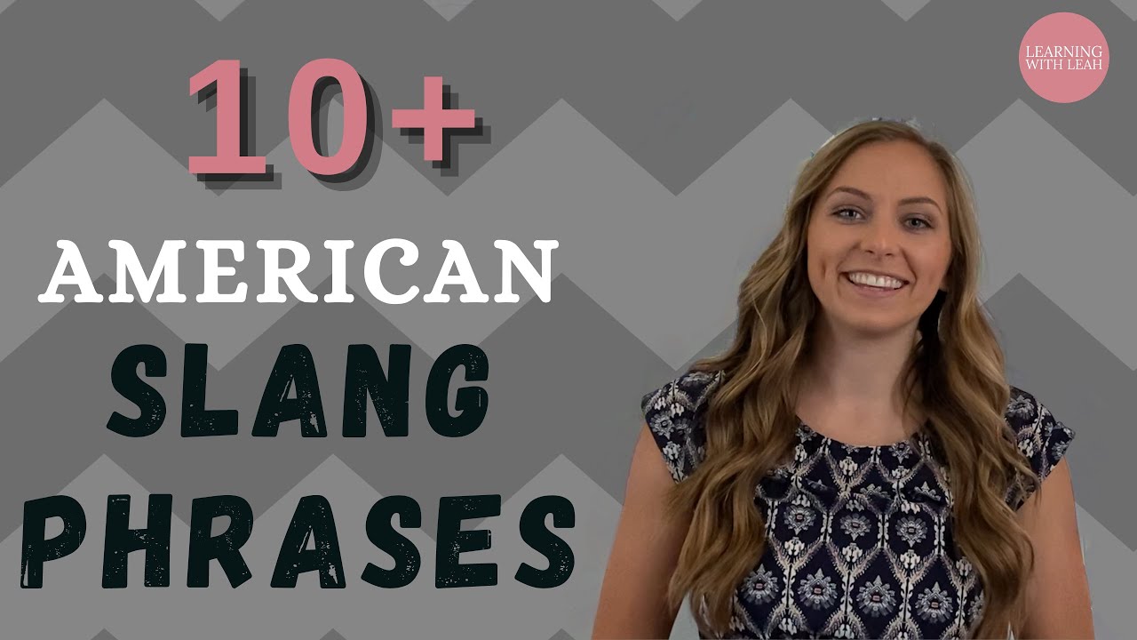 English Vocabulary: 10+ American Slang Phases You Need to Know - YouTube
