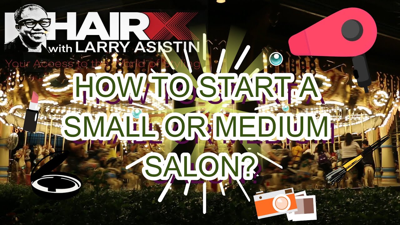 HOW TO START A SMALL OR MEDIUM SCALE SALON YouTube how-to-start-a-small-or-medium-scale-salon-youtube