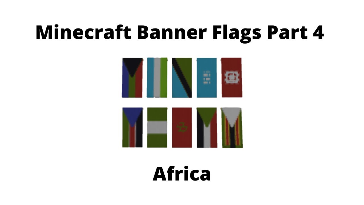Minecraft Banner Flags Part 4: Africa - YouTube
