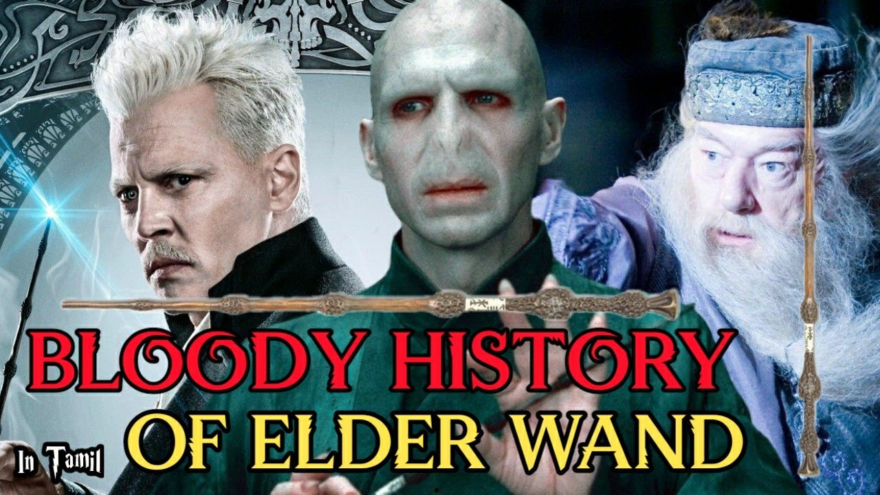 Elder Wand Origin in Tamil | the Bloody History of Elder Wand in Tamil ...