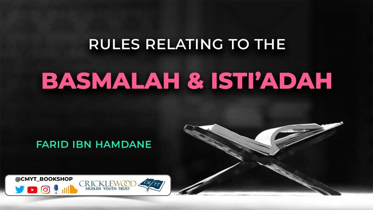 Rules of the Basmalah and Isti'aadah in the Qur'aan| Simplifying ...