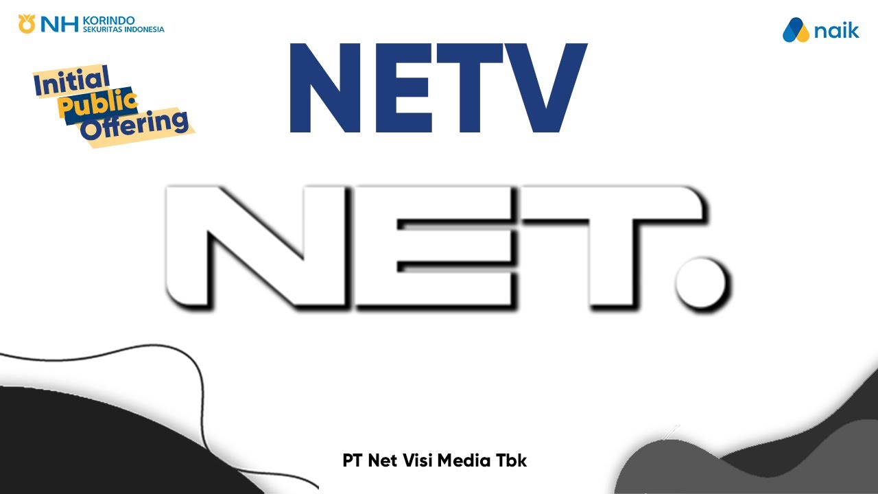 IPO NET TV (PT Net Visi Media Tbk.) Begini Detil Emiten nya - NETV | NH ...