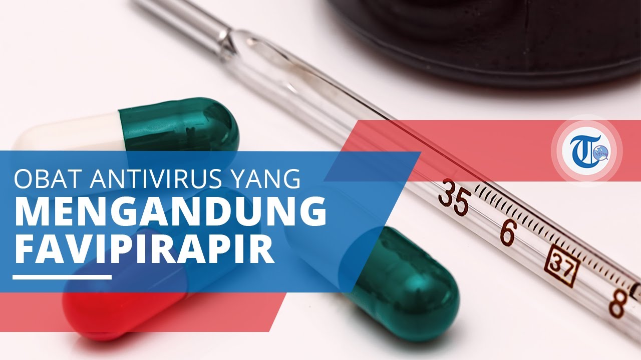 Avigan, Obat yang Mengandung Favipiravir dan Sedang Diteliti untuk ...