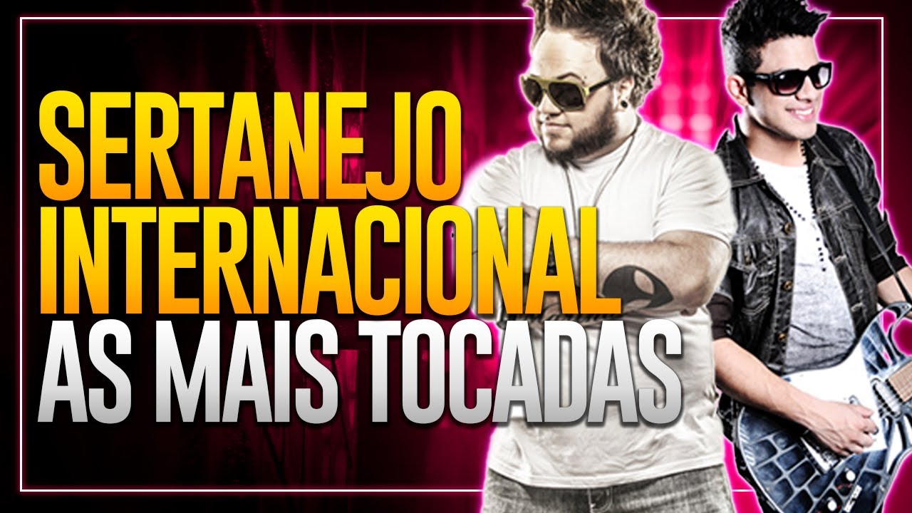 Sertanejo Internacional - Uma Viagem Musical Pelo Mundo Do Sertanejo ...