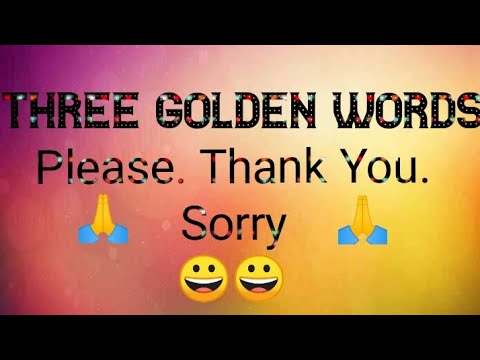 Three GOLDEN Words for Children ||Please|| Sorry ||Thank You in ...