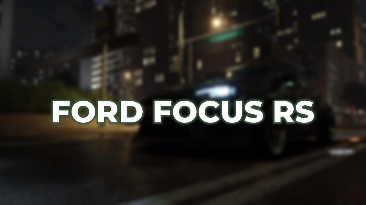 FORD FOCUS RS - NEED FOR SPEED UNBOUND - YouTube