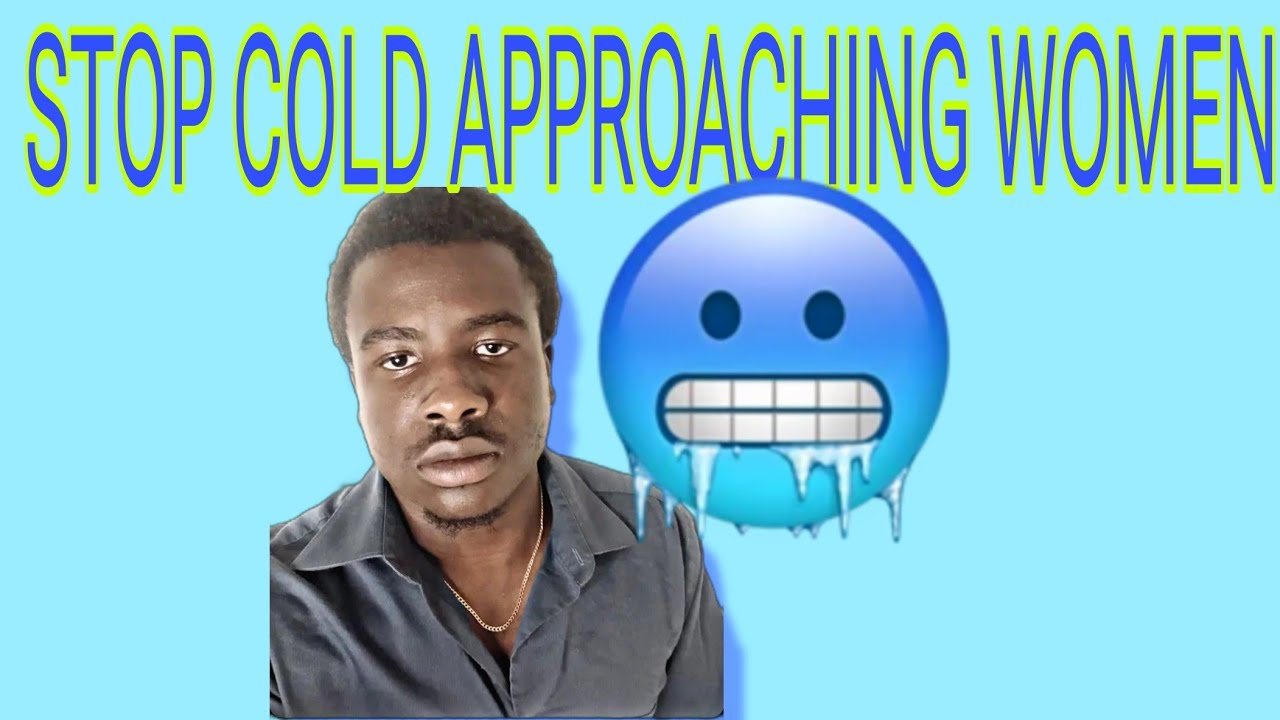 STOP COLD APPROACHING WOMEN - YouTube