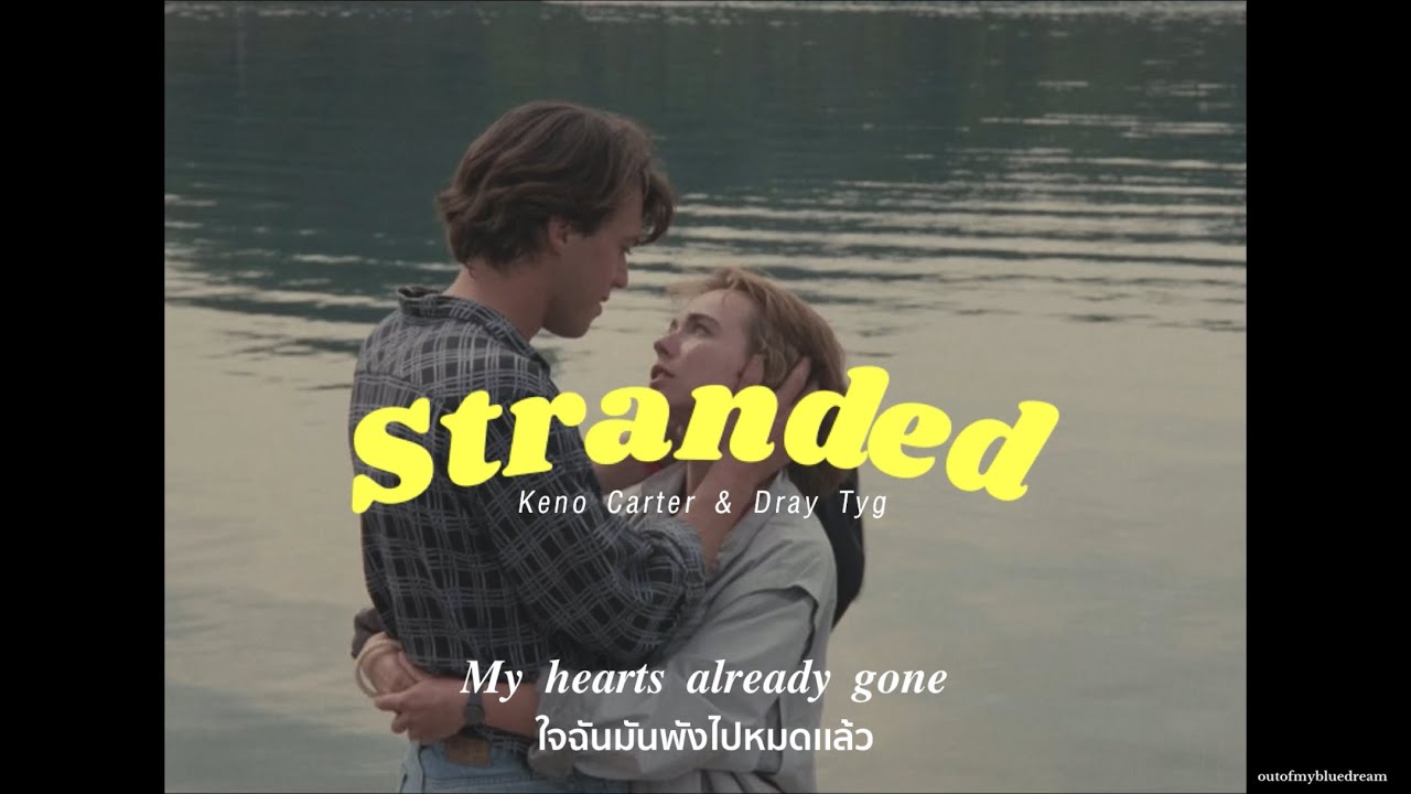 thaisub ⁺ / Stranded - Keno Carter & Dray Tyg - YouTube