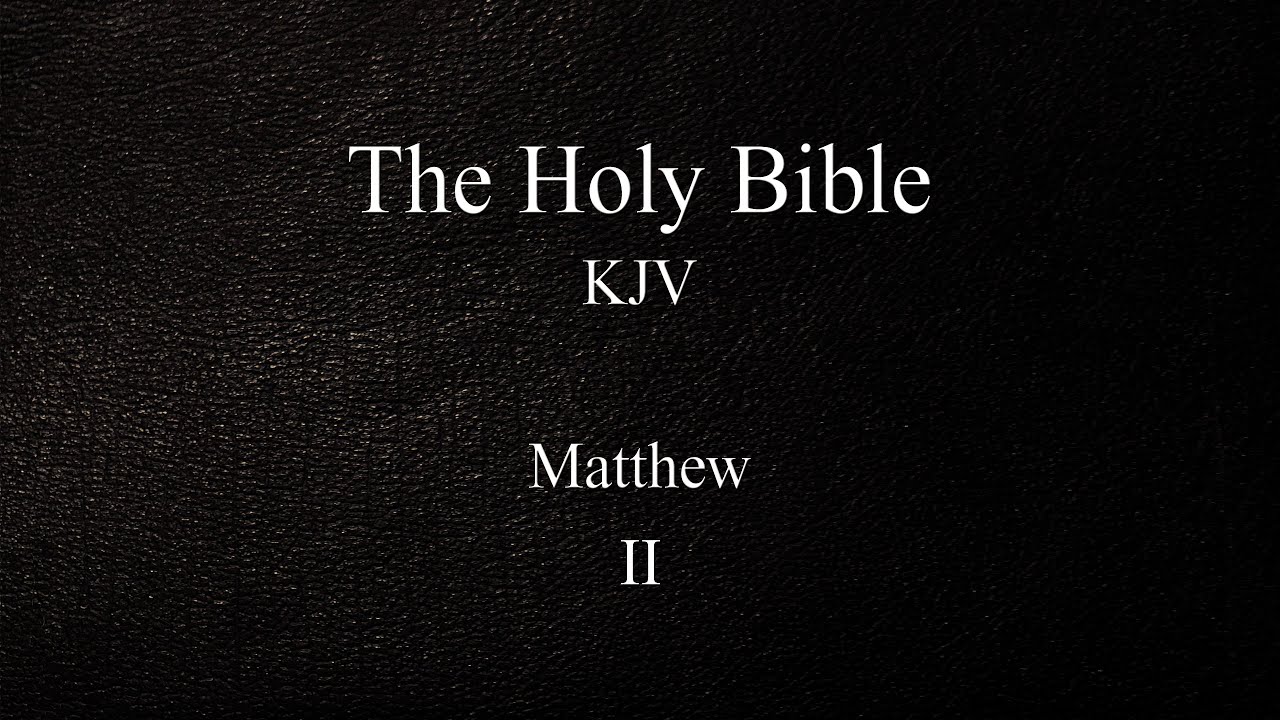 Matthew Gospel Bible Reading & Study Pt2 [New Testament] - YouTube