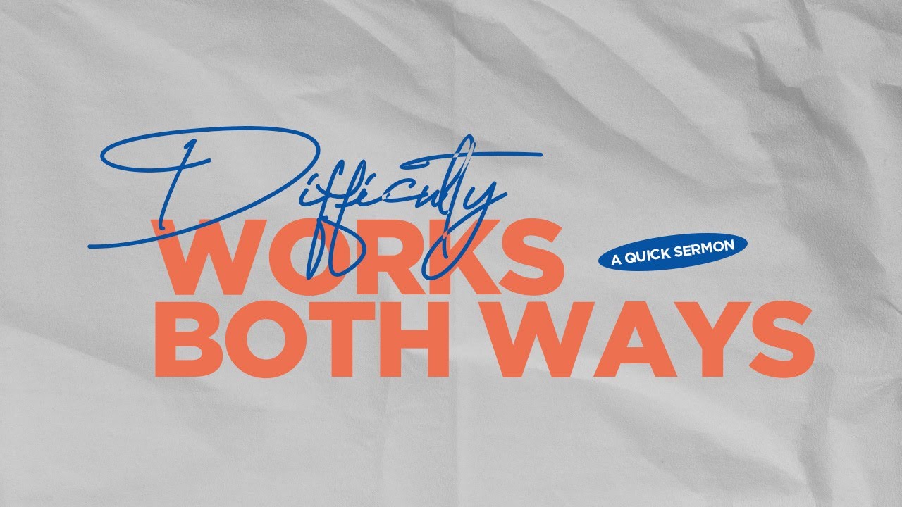 Difficulty Works Both Ways l Jake Ferriera - YouTube