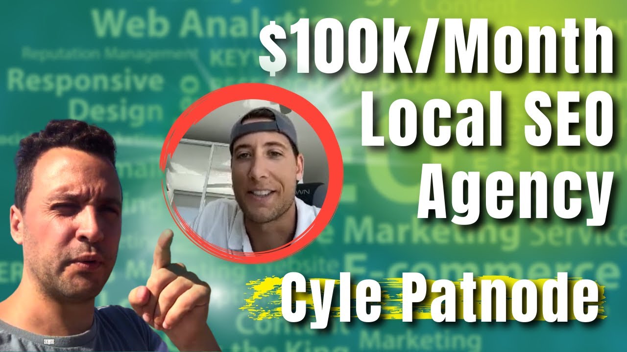 Cyle Patnode $100k/Month Local SEO Agency - YouTube
