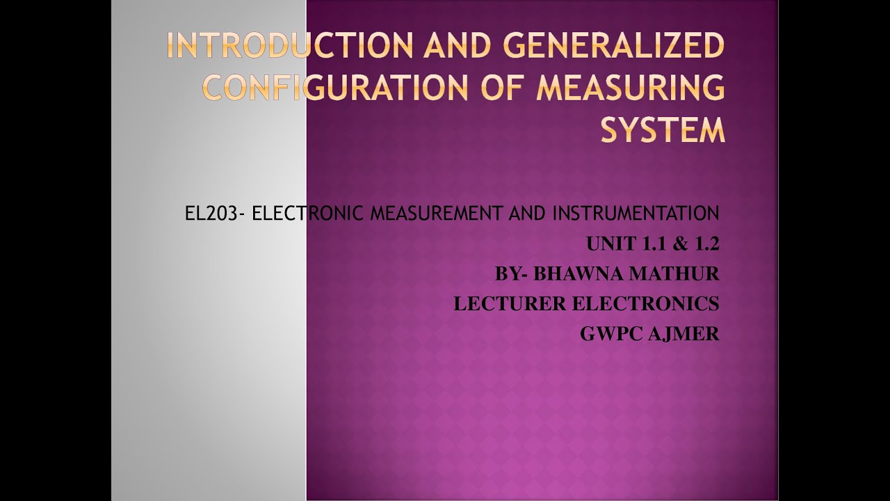EL203 Introduction and Generalized Configuration of Measuring System BY ...