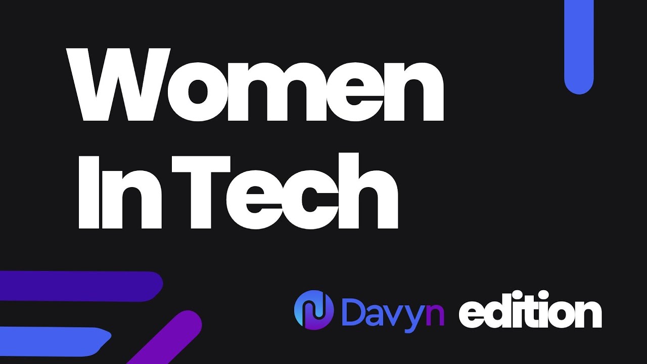 Women in Tech @ Davyn: Real Voices, Real Journeys, Real Talk - YouTube