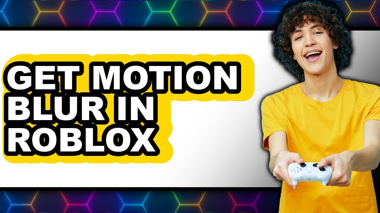 How to Get Motion Blur in Roblox (full Guide) - YouTube