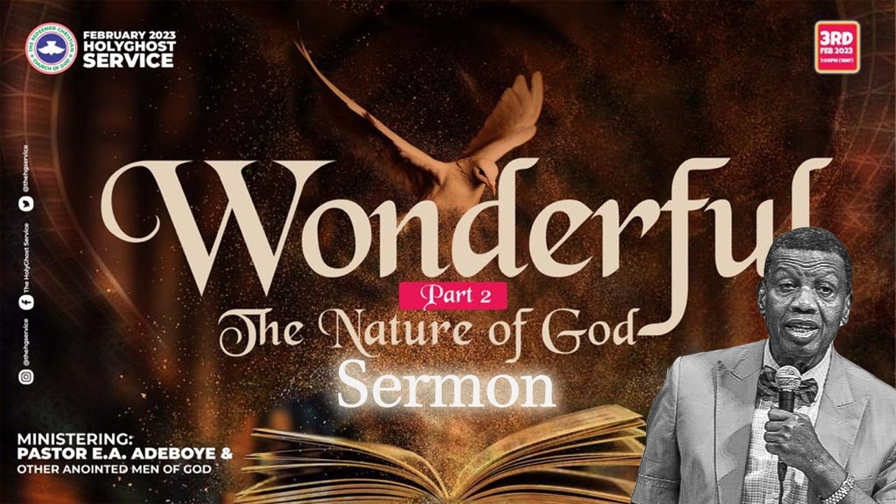PASTOR E.A ADEBOYE SERMON | THE NATURE OF GOD - YouTube