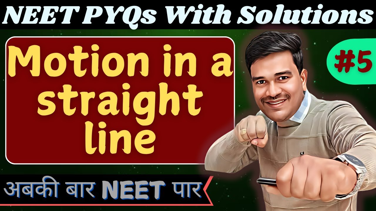 NEET Physics PYQs (05) | Motion in a Straight Line | NEET Previous Year ...