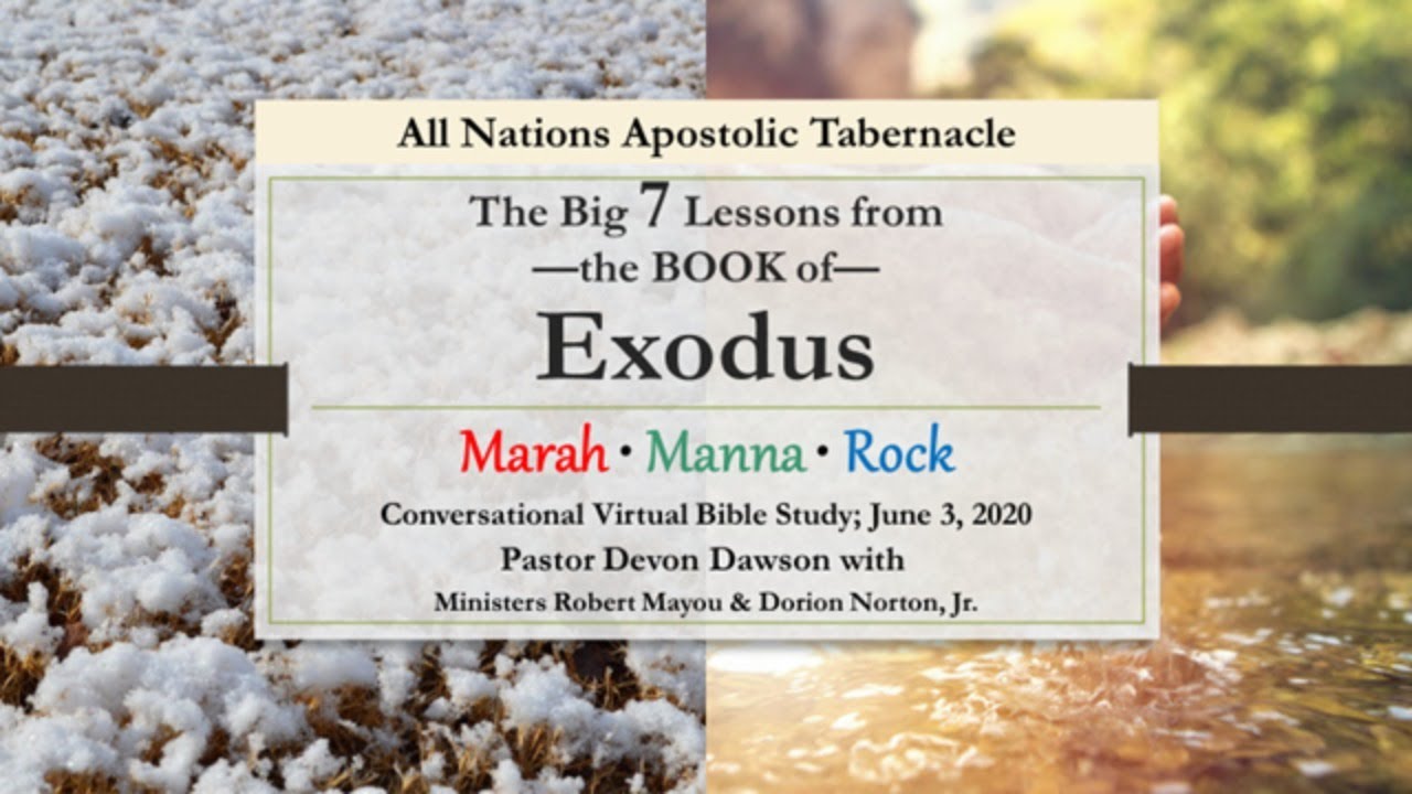 BIBLE STUDY: The BIG 7 Lessons from the Book of Exodus (Cont'd.) 6/3/20 ...