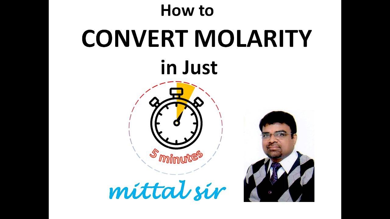 CONVERT MOLARITY In 5 Minutes By Mittal Sir YouTube convert-molarity-in-5-minutes-by-mittal-sir-youtube