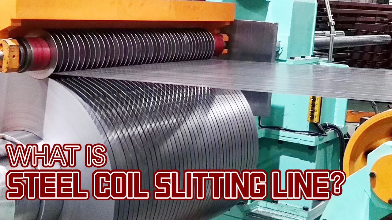 What Is Steel Coil Slitting Making Machine ? Factory Manufacturing Coil ...