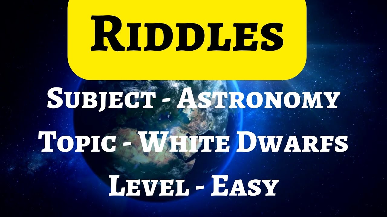 Riddles - Easy - Cosmic Challenge: 10 Intriguing White Dwarf Riddles ...