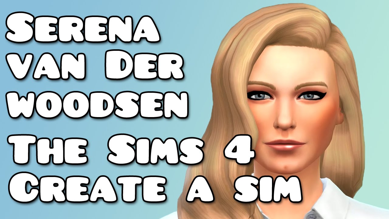The Sims 4 - Serena Van Der Woodsen (Gossip Girl) / Blake Lively ...