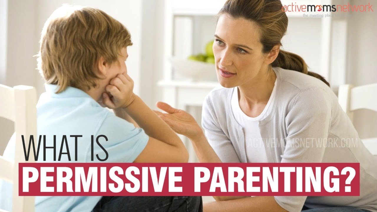 What Is Permissive Parenting? - YouTube