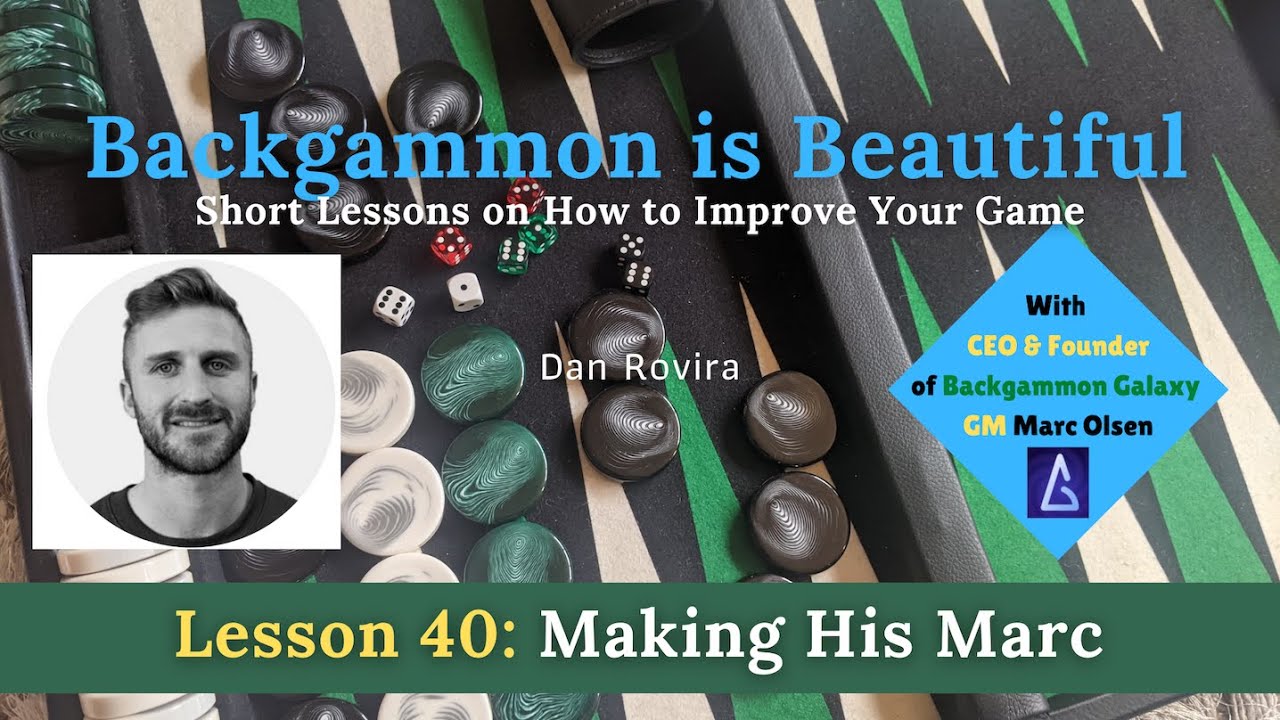 Backgammon: Making His Marc (Lesson 40) - with GM Marc Olsen - YouTube