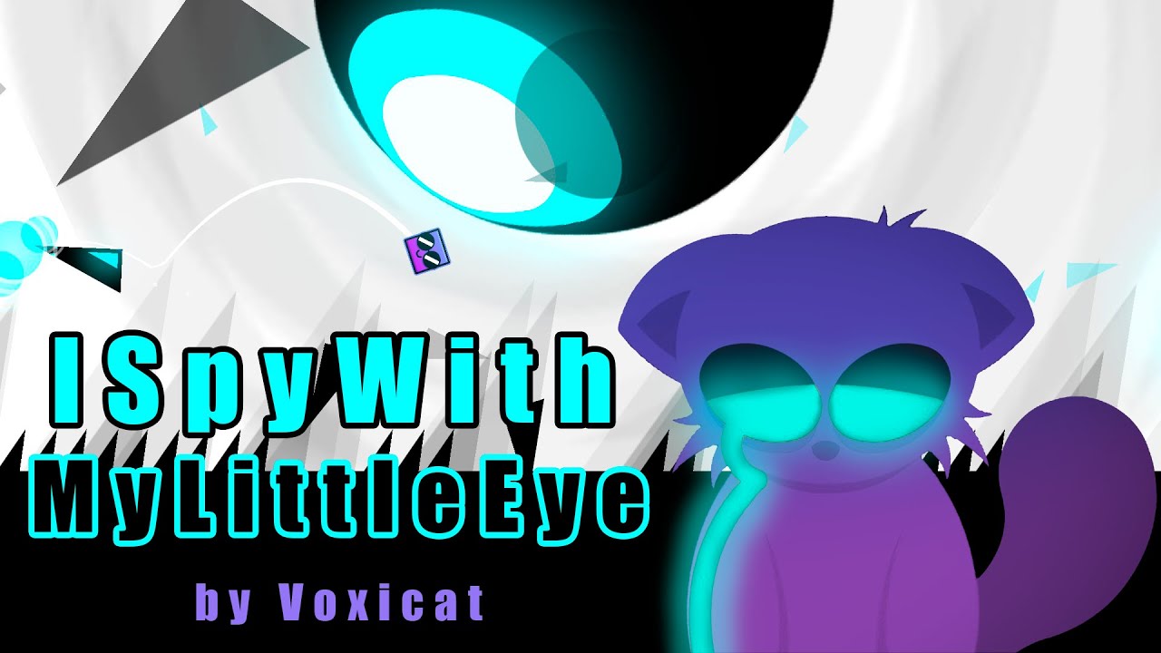 ISpyWithMyLittleEye by Voxicat | Geometry Dash - YouTube