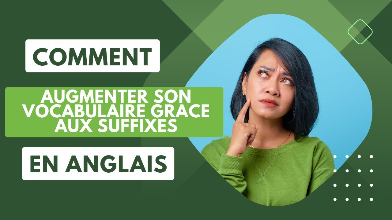 Augmenter son vocabulaire par les Suffixes - YouTube