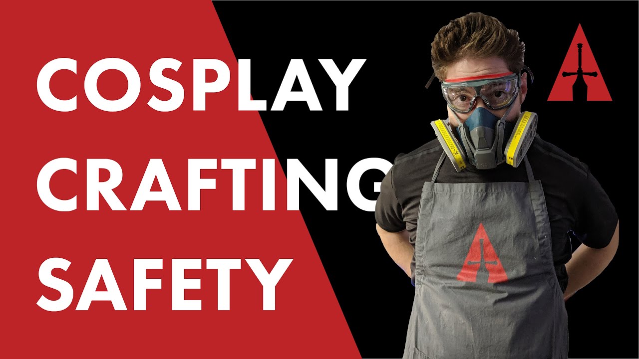 Cosplay Crafting Safety | Cosplay Apprentice - YouTube