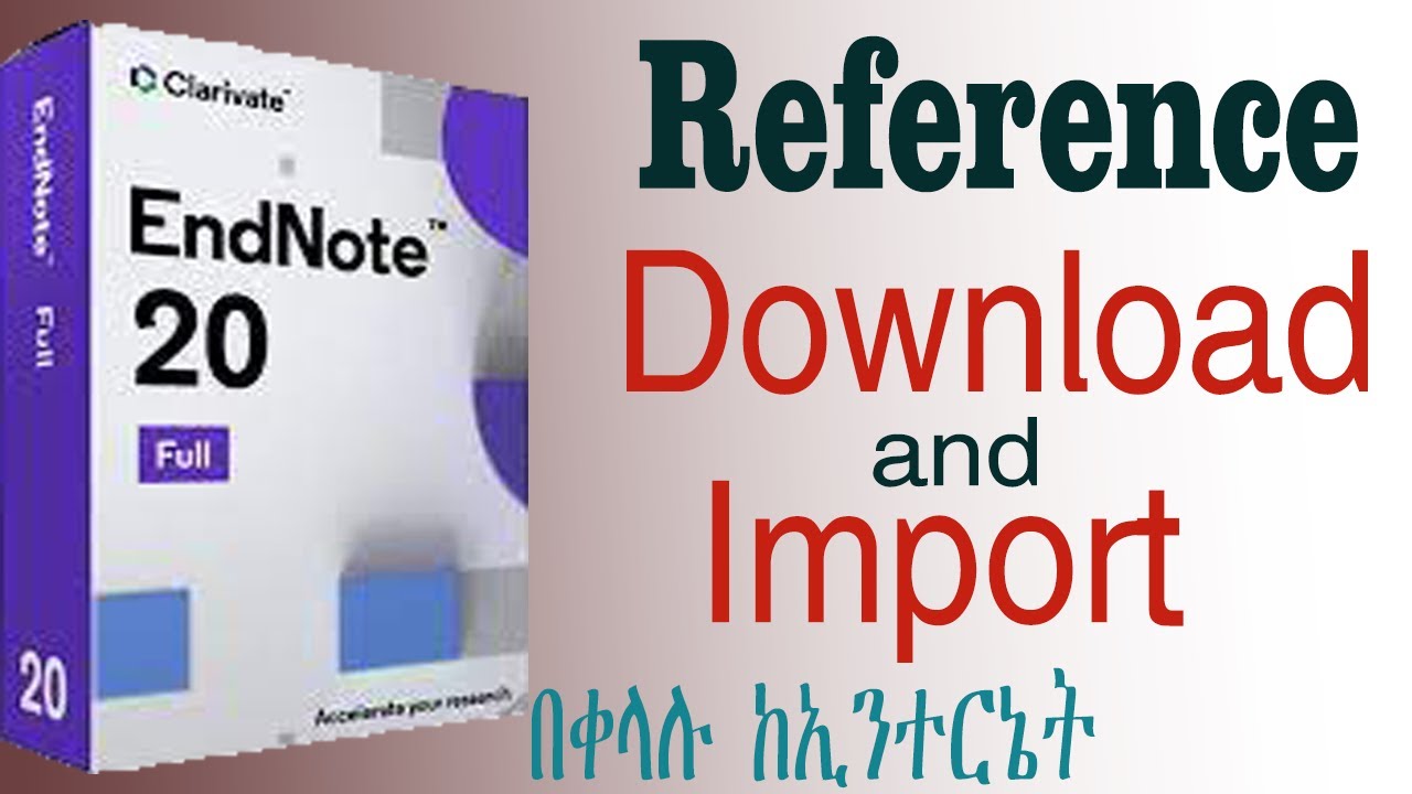 ሪፈረንስ እንዴት እናወርዳለን? | how to download and import reference on endNote 20 |NAMONET. - YouTube